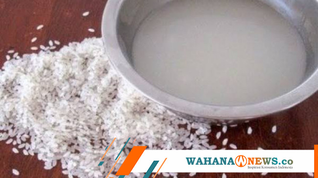 Ini Manfaat Air Beras Untuk Kesehatan Kulit Hingga Rambut - Wahana News